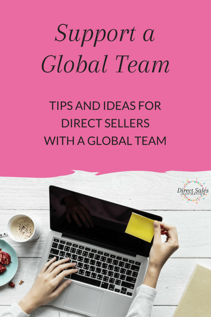 Support a Global Team – Direct Sales Inspiration