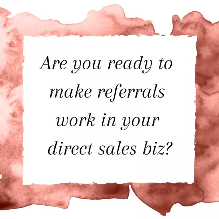 Get more referrals – Direct Sales Inspiration