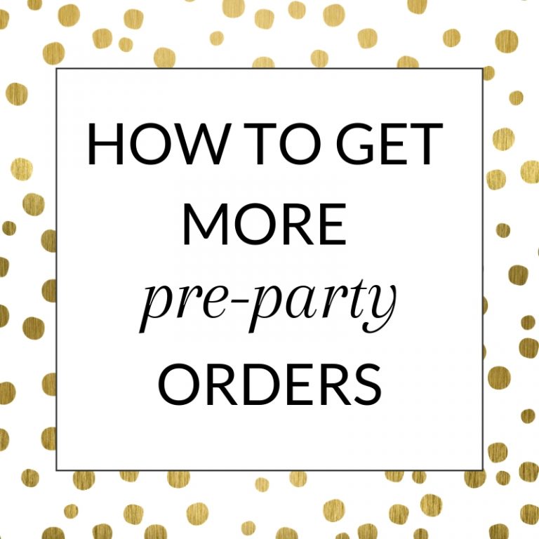 How to get more pre-party orders – Direct Sales Inspiration