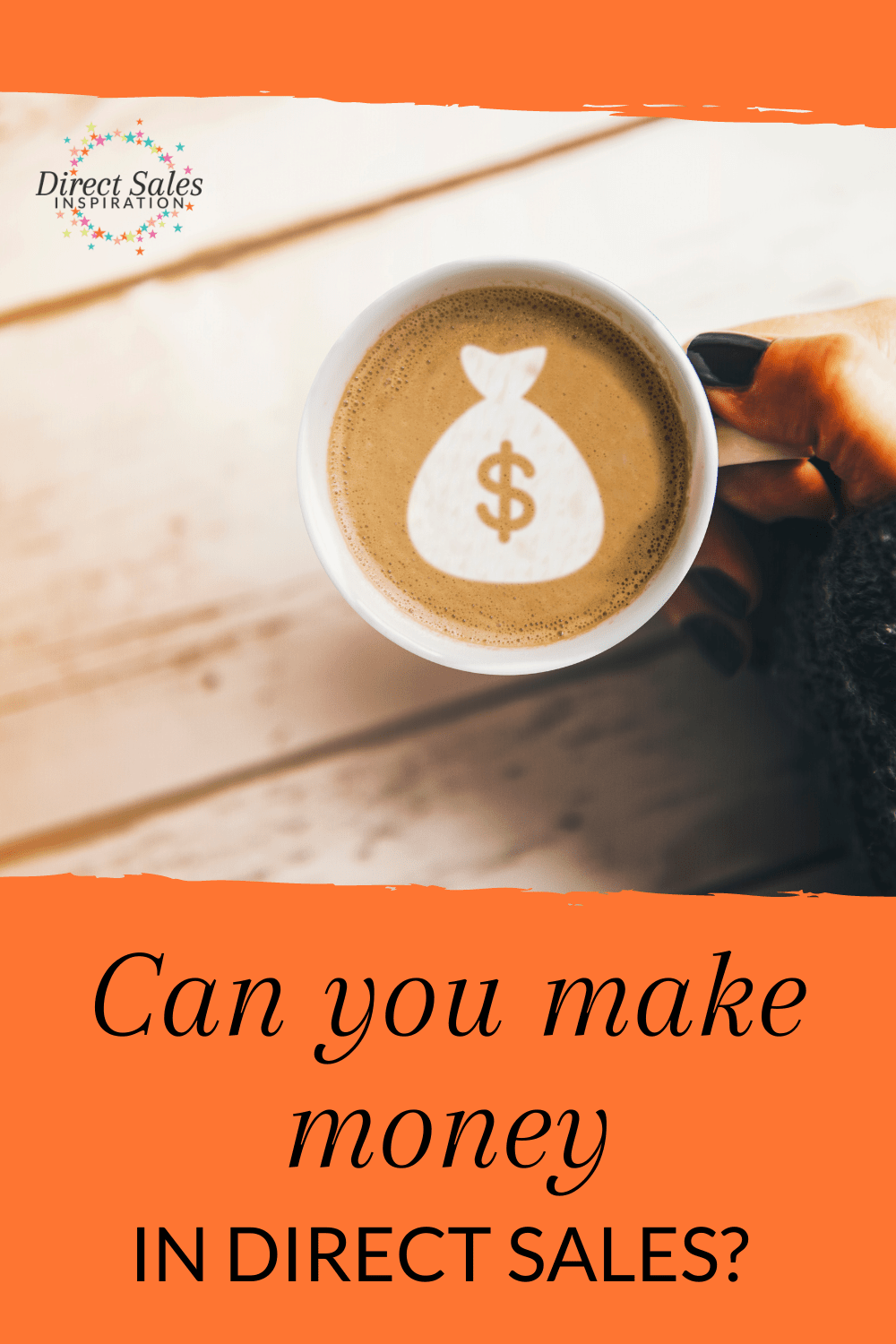 Can you make money in direct sales? – Direct Sales Inspiration