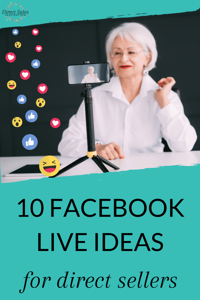10 Facebook Live Ideas for Direct Sellers – Direct Sales Inspiration