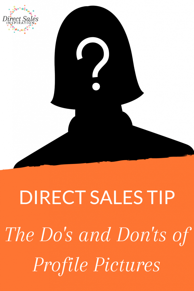 The Do's and Don'ts for your Profile Picture – Direct Sales Inspiration