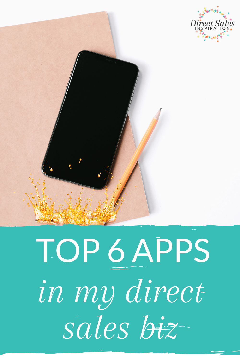 My Top 6 Apps – Direct Sales Inspiration