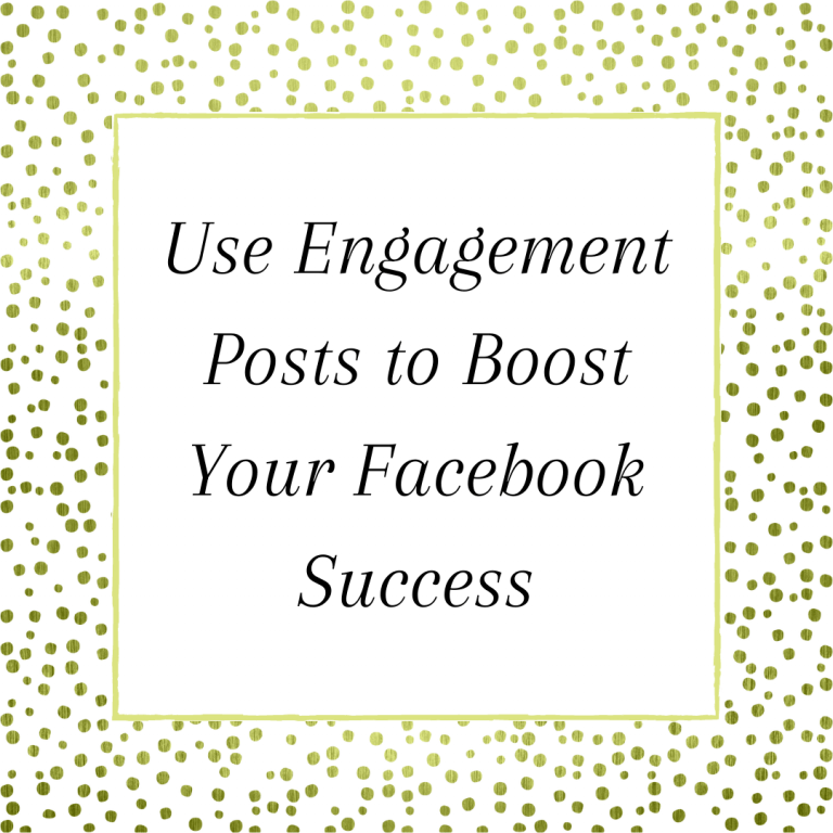 Use Engagement Posts to Boost Your Facebook Success