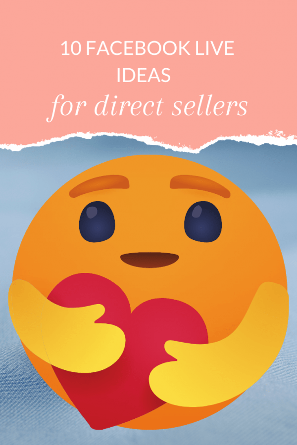 10 Facebook Live Ideas for Direct Sellers | Direct Sales Inspiration